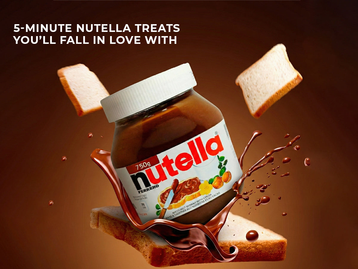 5-Minute Nutella Treats You’ll Love | Nutella Spread FMCG Wholesaler ...